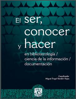 El ser, conocer y hacer en bibliotecología / ciencia de la información ...